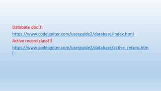 10. CodeIgniter vederea inregistrarilor | PPT