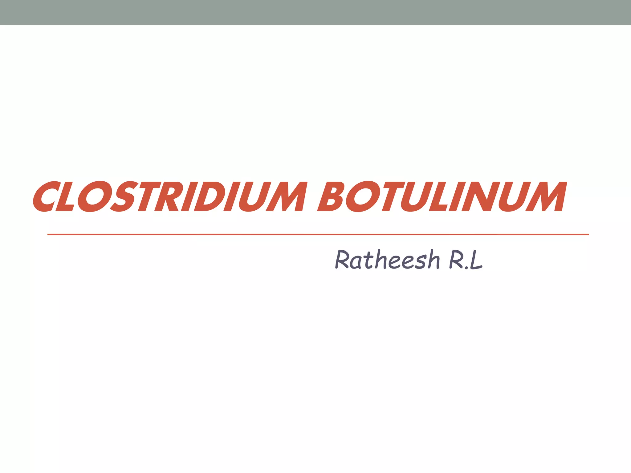10. clostridium botulinum | PPTX