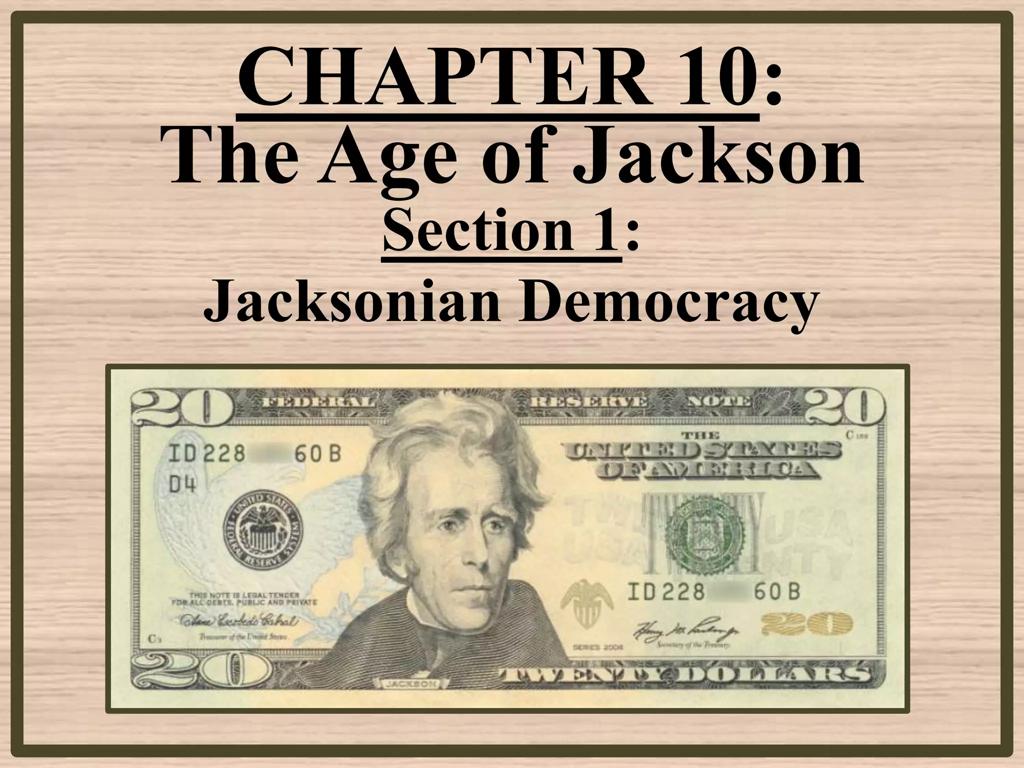 10 1 jacksonian democracy | PPTX | Elections | Politics