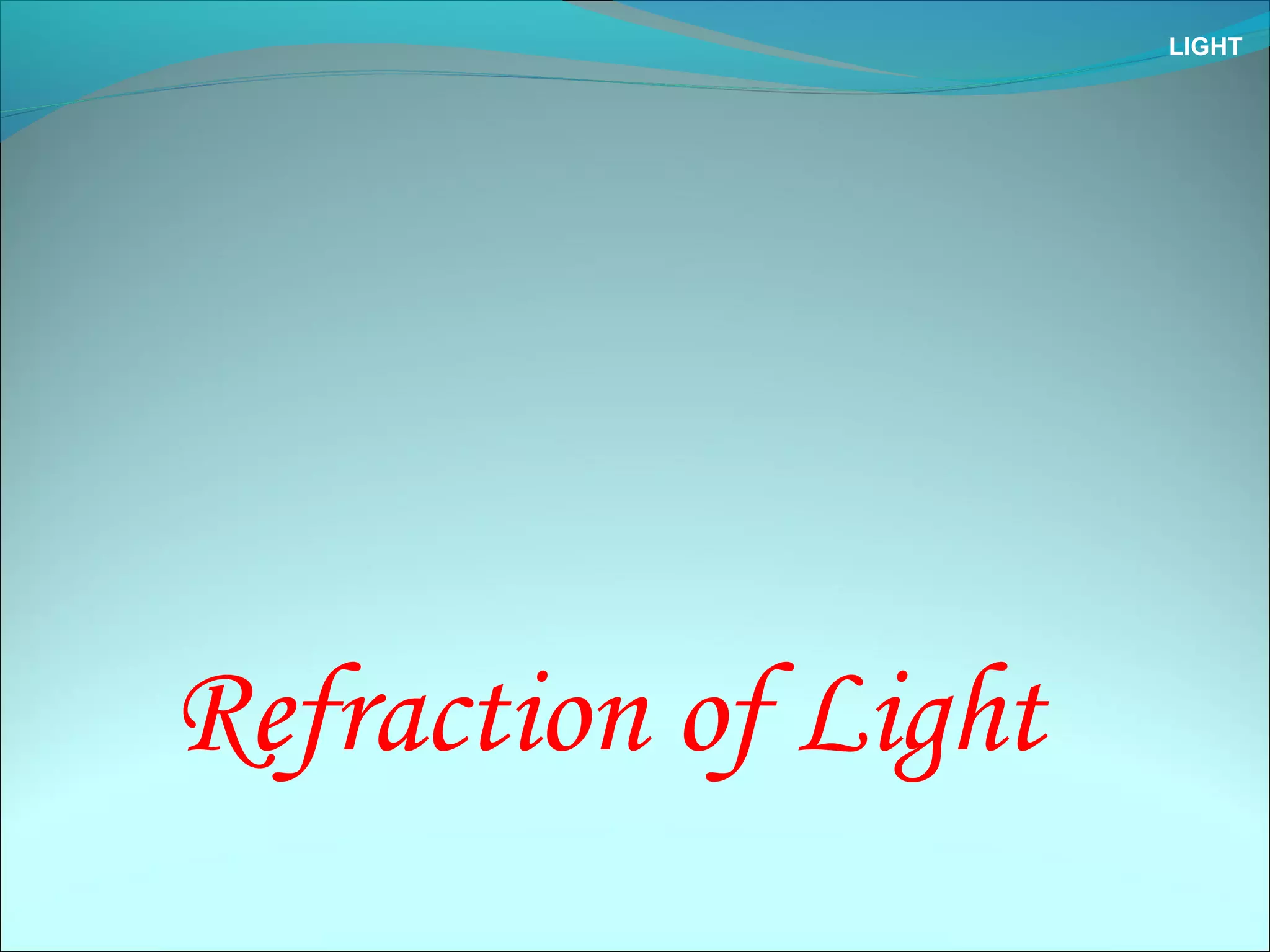 REFRACTION OF LIGHT | PPT