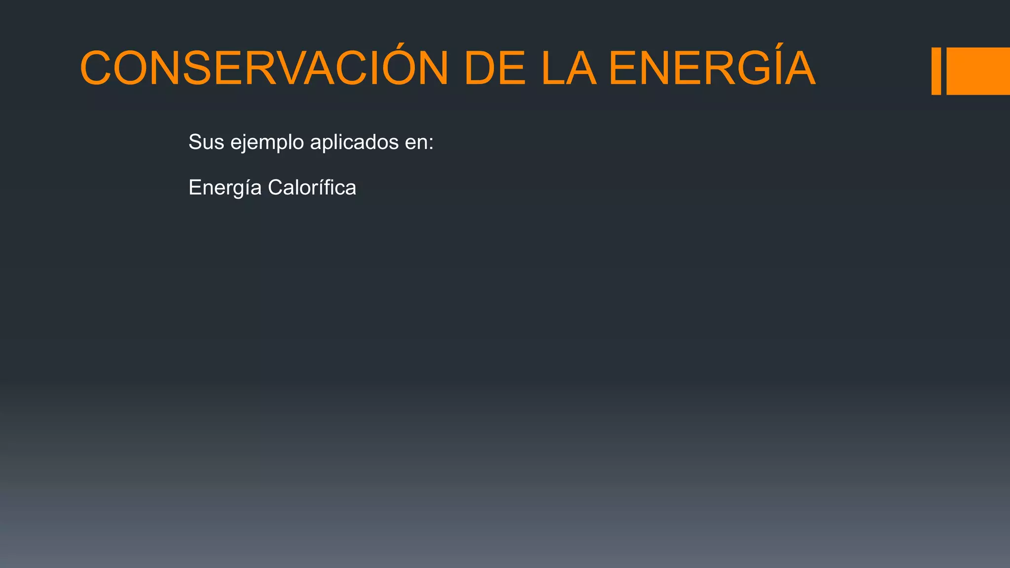 Conservacion de la energia - energia calorifica | PPT