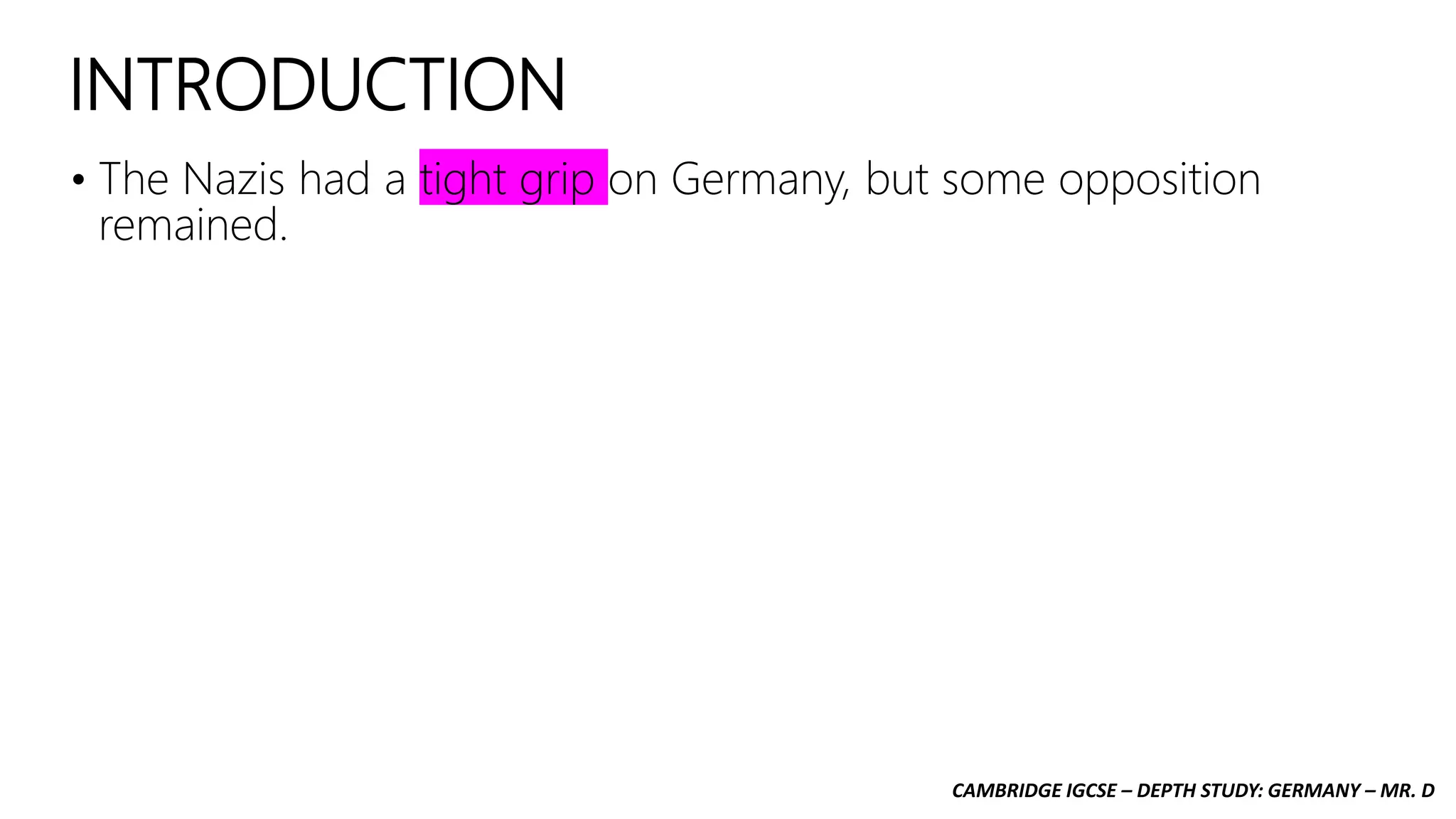 IGCSE REVISION - GERMANY: OPPOSITION TO THE NAZIS | PPTX