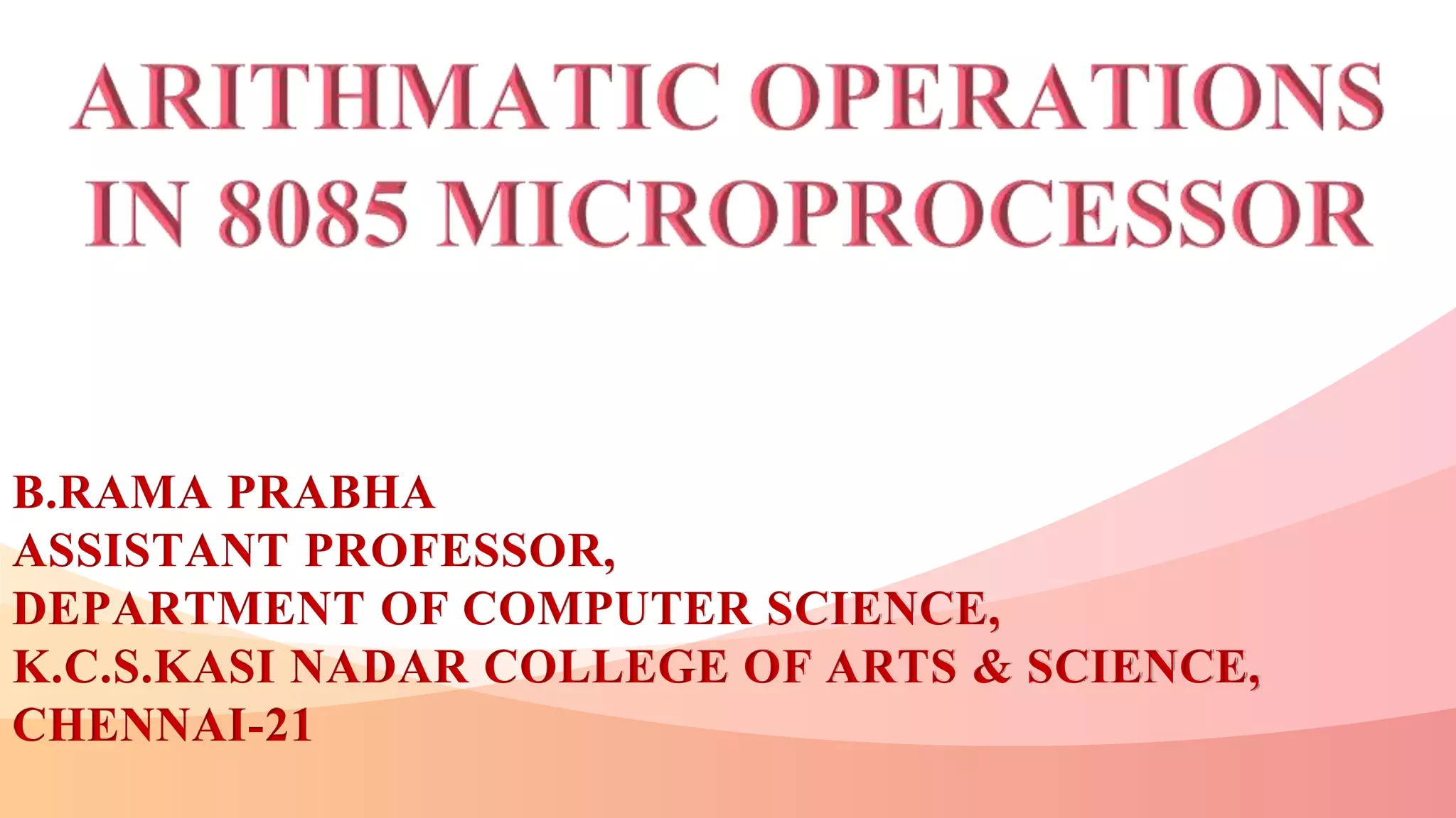 ARITHMETIC OPERATIONS IN 8085 MICROPROCESSOR | PPTX | Programming Languages | Computing
