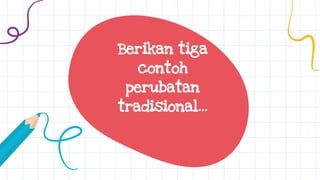 10.1 Perubatan Tradisional, Perubatan Moden dan Perubatan Komplementari ...