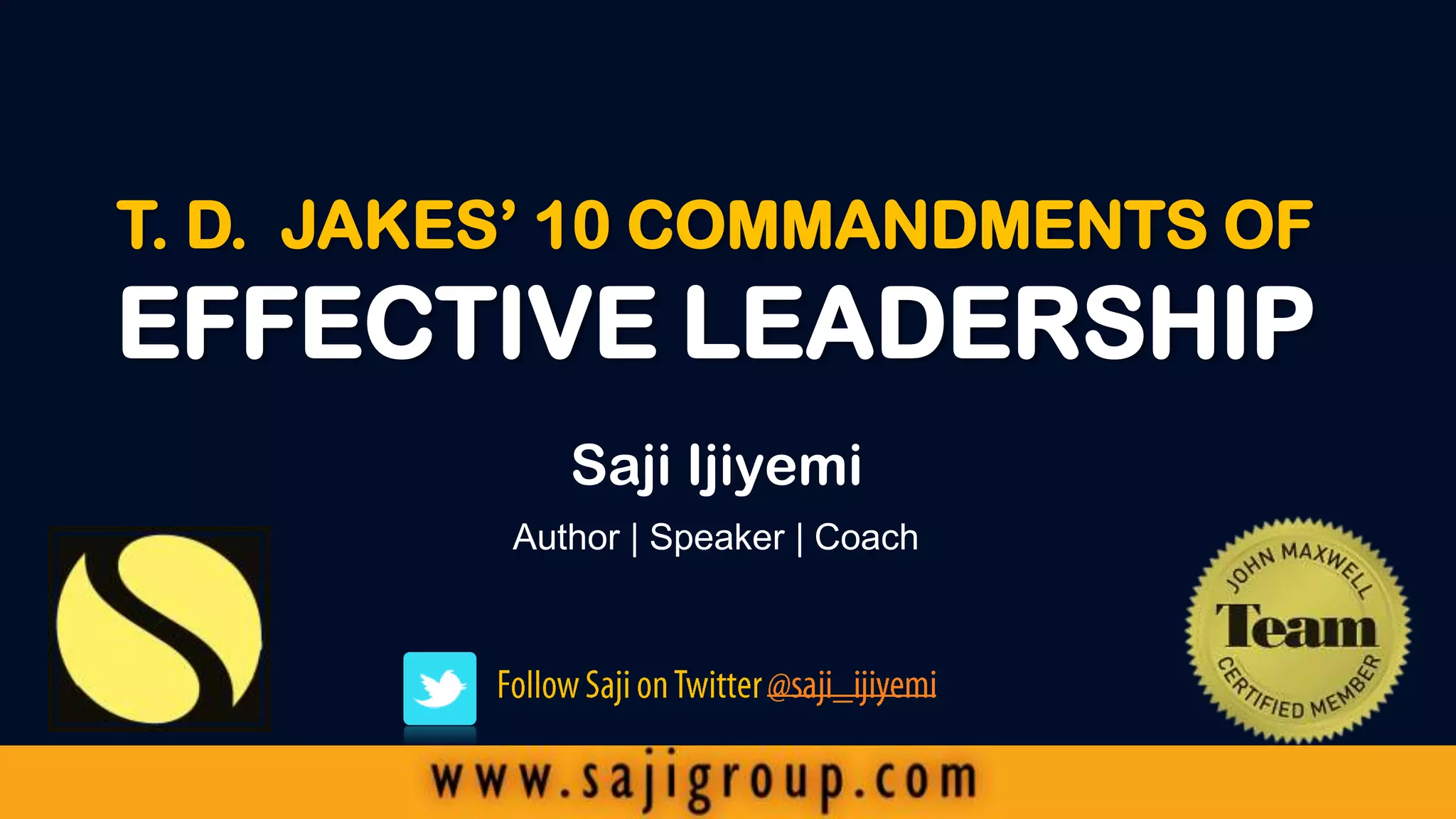 10 Commandments of Effective Leadership by T.D. Jakes | PPTX