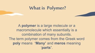 Polymers | PPTX | Chemistry | Science