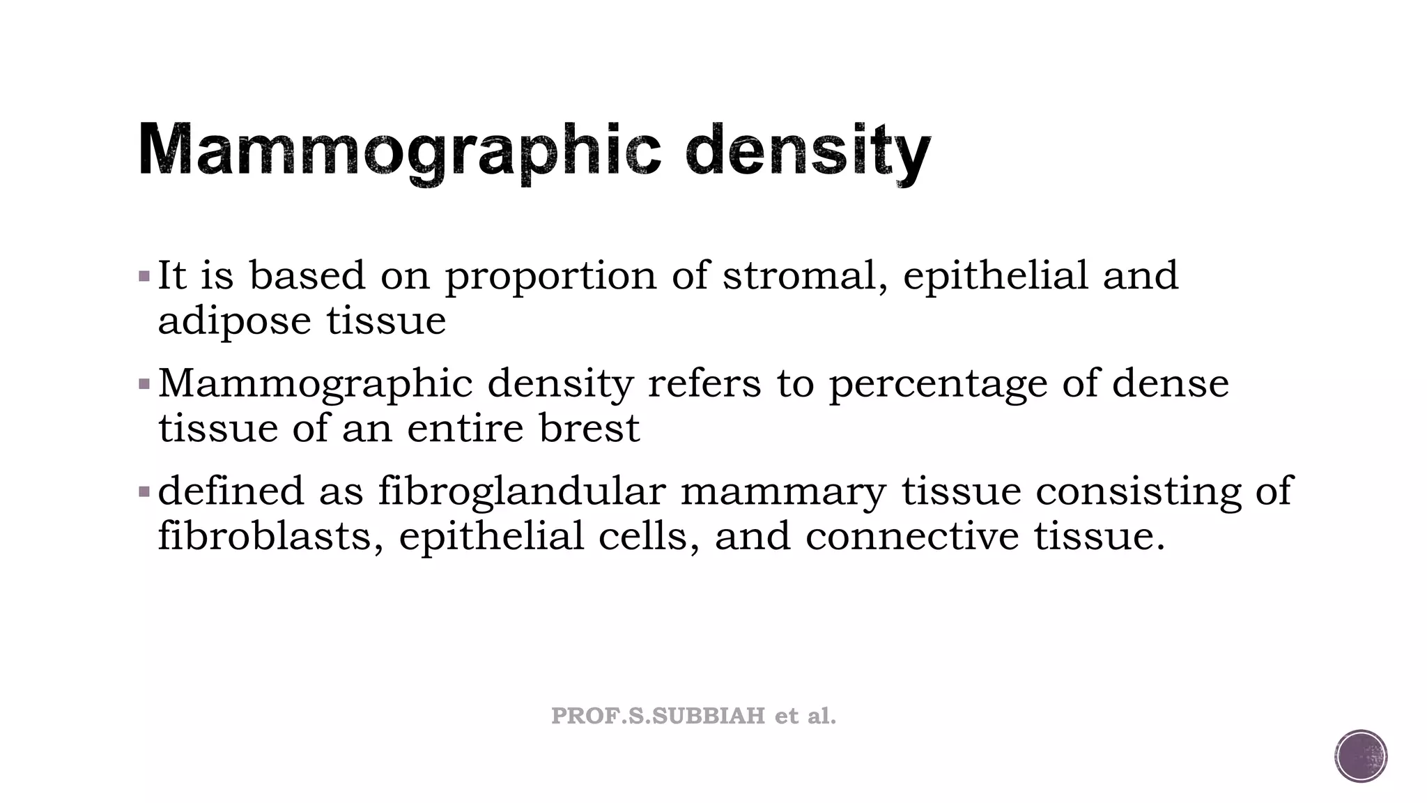 Mammographic density and breast cancer | PPTX