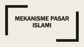 10. Mekanisme Pasar Islami.pptx