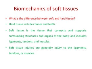 10. Biomechanics of soft tissues.pptx