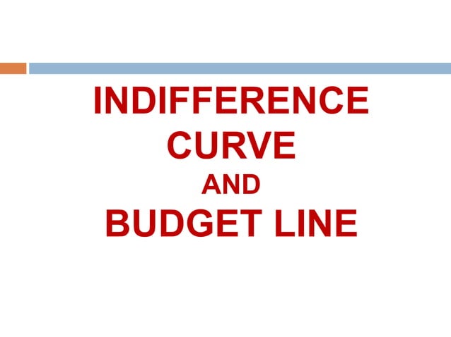 10. Utility, Indifference curve and Budget line.ppt | Government ...
