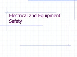 10.Electrical and Equipment Safety (1).ppt