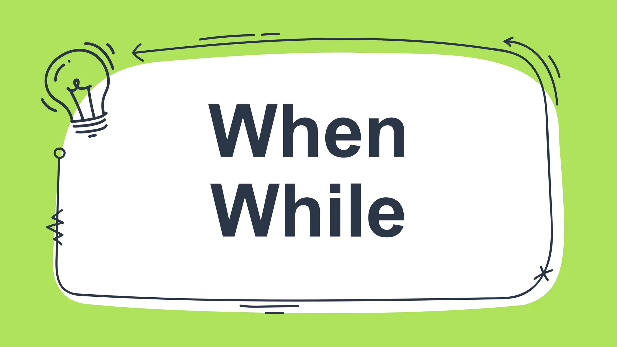 10. When - While english presentation.pptx