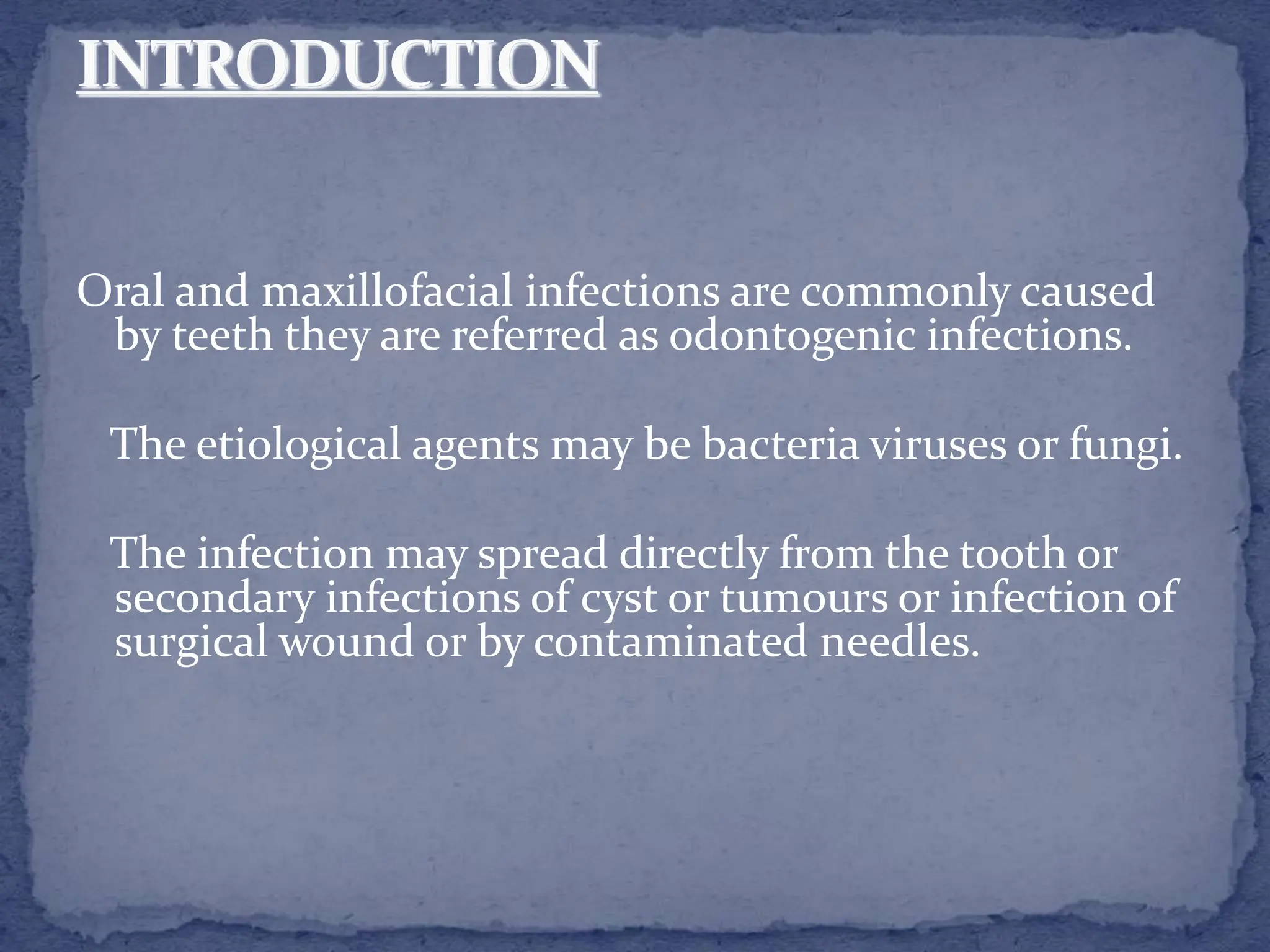 Infection- microbiology and pathology in orofacial infection | PPTX