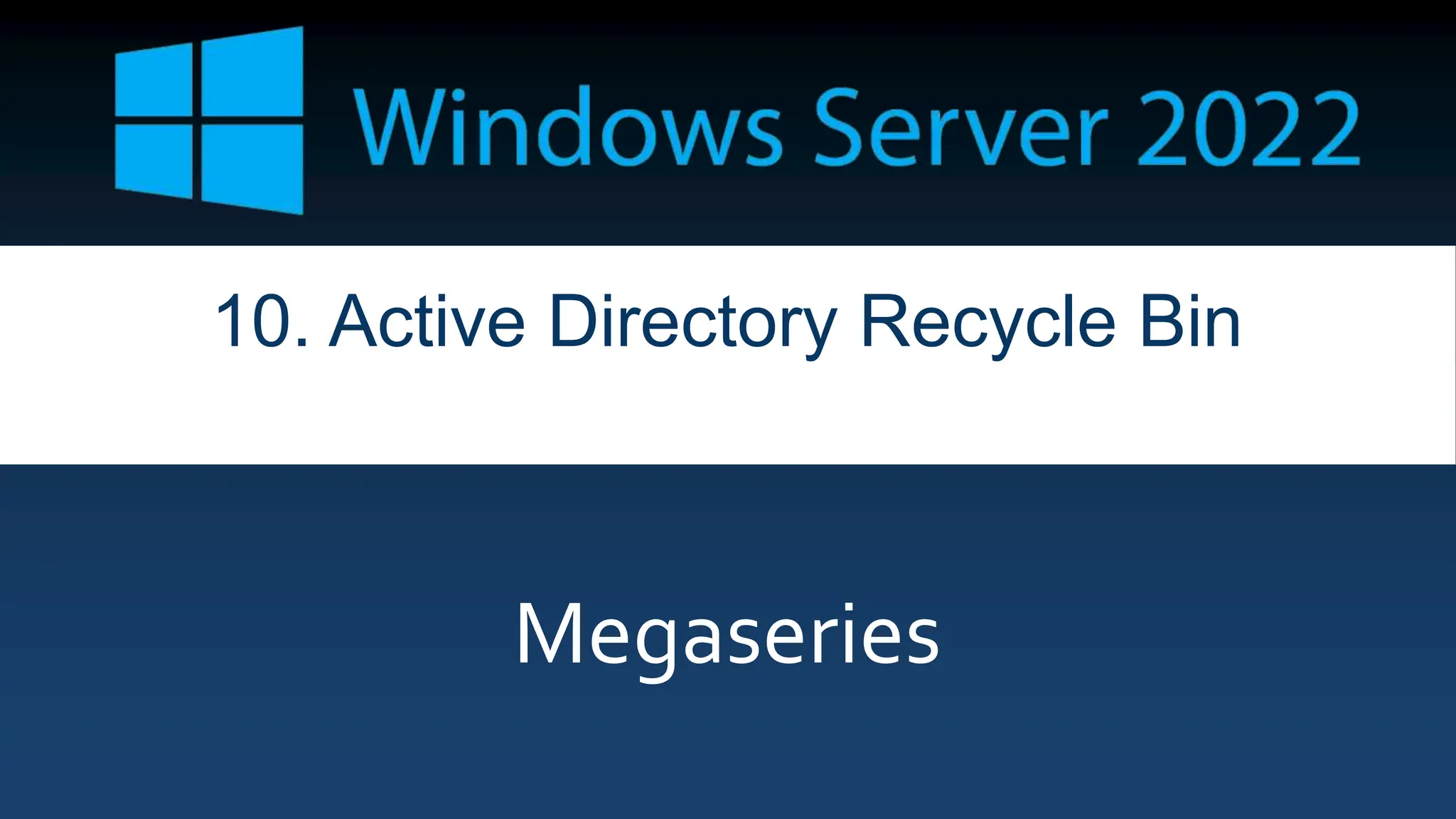 10. Active Directory Recycle Bin - Windows Server 2022.pptx