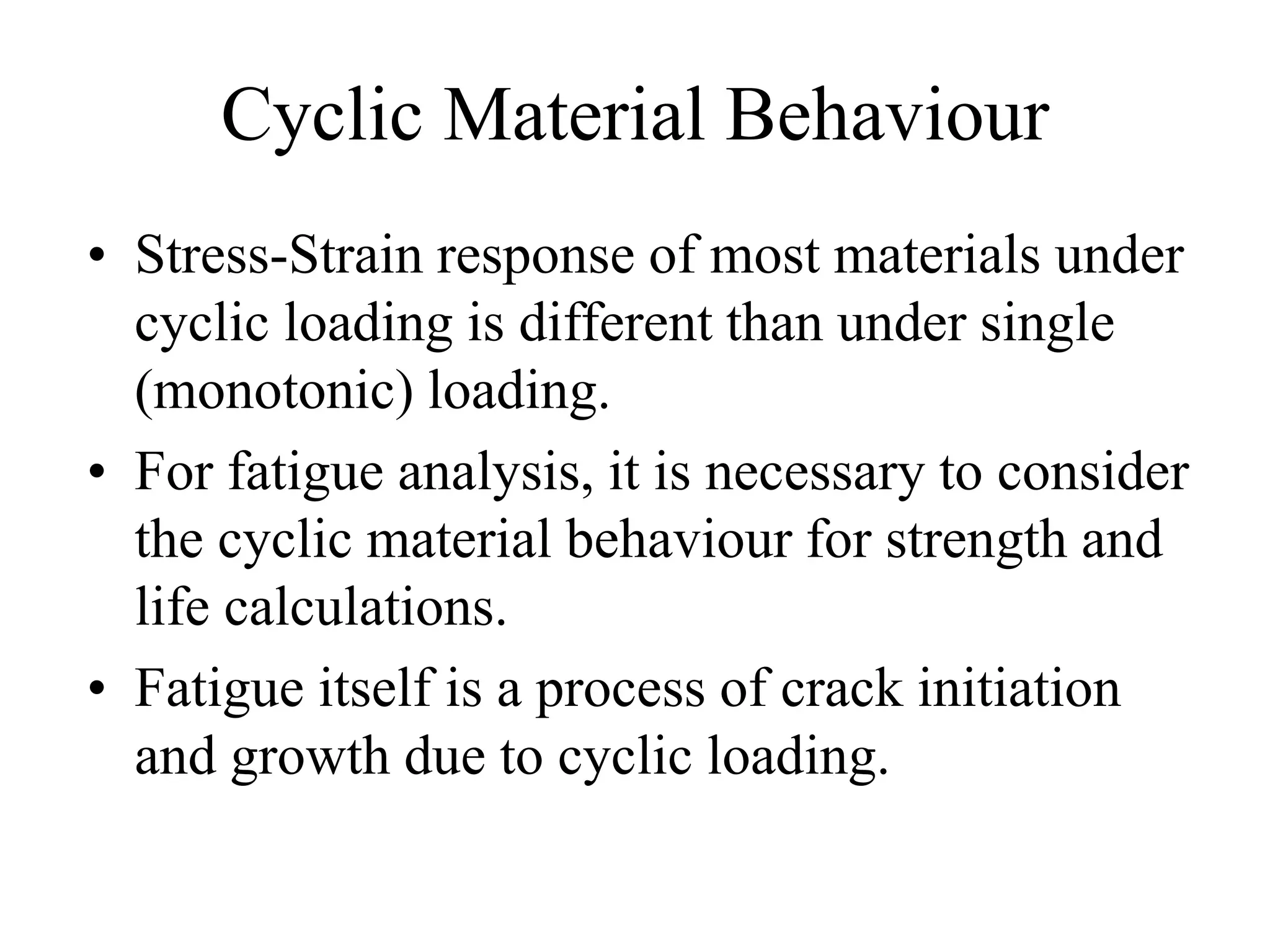 Cyclic Material Behaviour, Stress-Strain | PPT