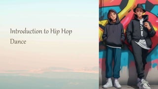 10. Dance and Hip Hop.pptxaaaaaaaaaaaaaaa | PPTX