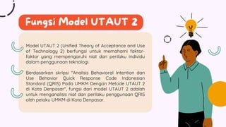 Analisis Unified Theory of Acceptance and Use of Technology 2 (UTAUT 2) | PPT