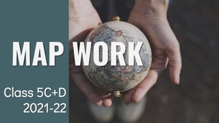 MapWork Class5CD 2021-22 (1).ppt- For Class 5x | PPT