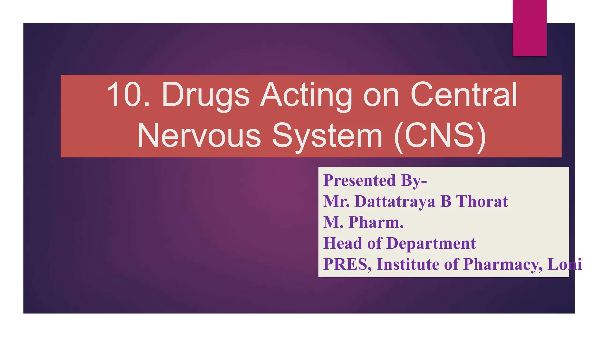 Drugs acting on CNS-Introduction and Classification | PPT