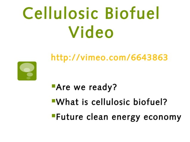 Cellulosic Biofuel Presentation | PPT | Agriculture | Industries