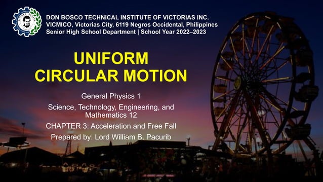 PHYSICS 1 - UNIFORM CIRCULAR MOTION.pptx