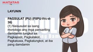 10. Monologo panitikan 8 ,pagsasadula sa filipino 8 | PPTX