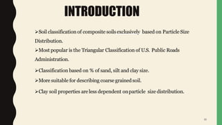 Soil classification is the systematic grouping of soils based on their ...