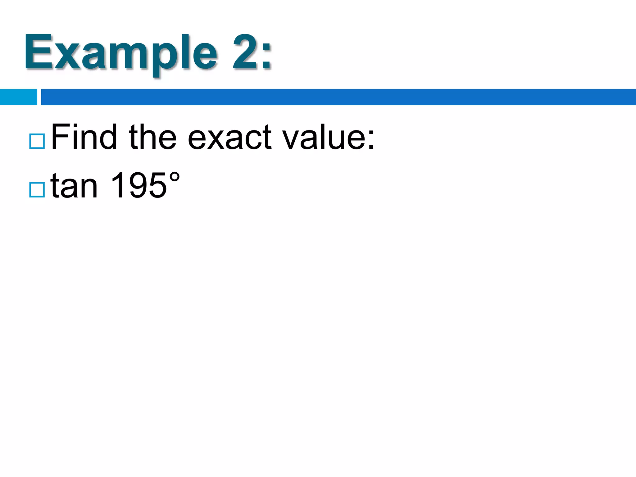 10 2 sum and diff formulas for tangent | PPTX
