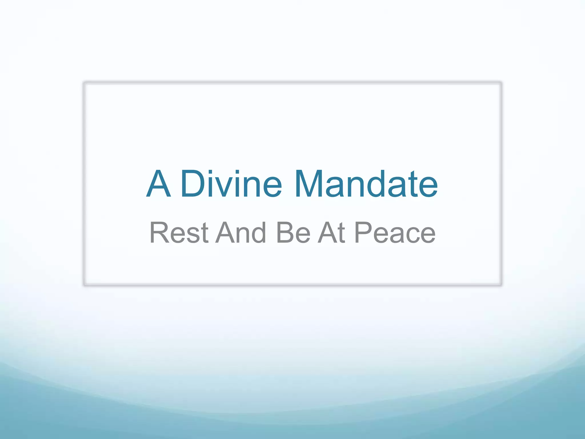 Rest - Divine Mandate | PPTX