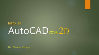 Intro to AutoCAD 2016 2D | 10 - a-panels (layers) | PPT