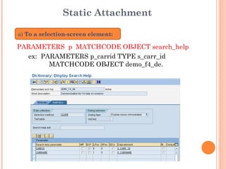 Abap search help | PPT | Programming Languages | Computing