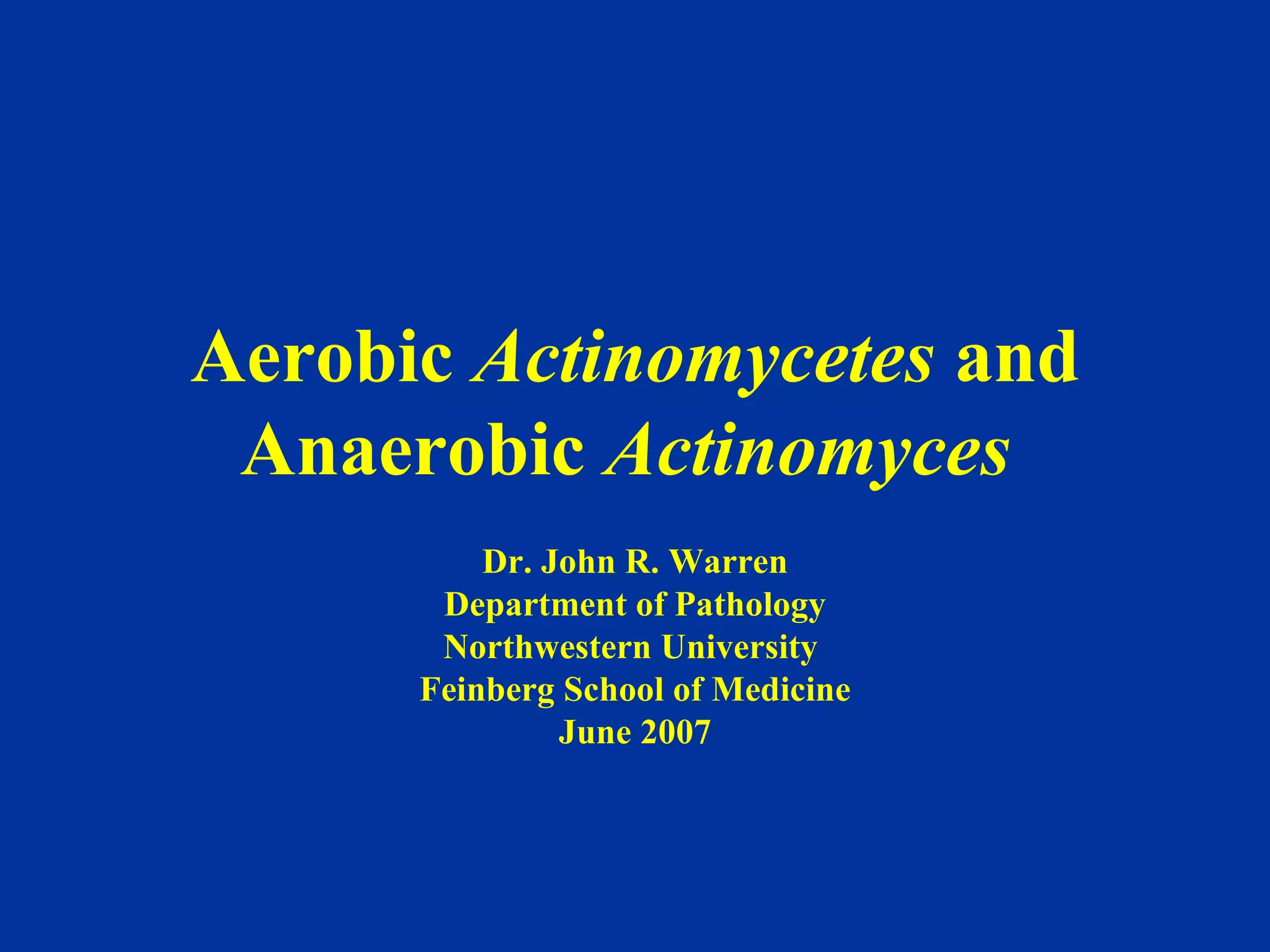 10 aerobic actinomycetes-and_anaerobic_____actinomyces_v1-_3 | PPT