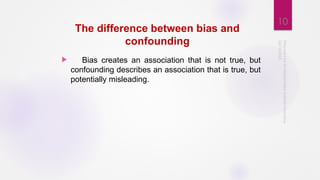10-bias and confounding.bias and confounding.pptx