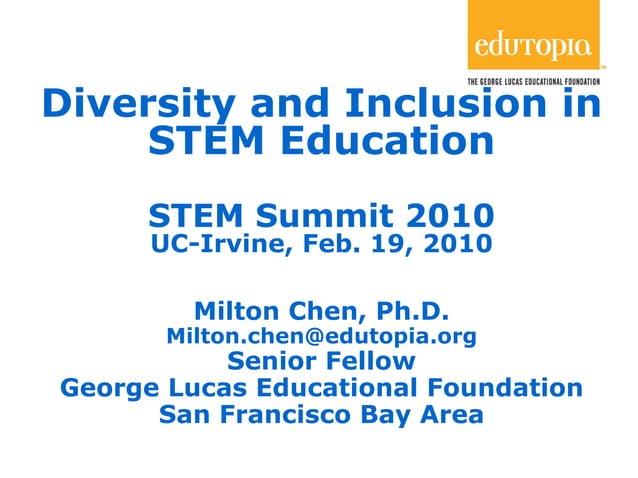 Diversity and Inclusion in STEM Education - Milton Chen | PPT | Education