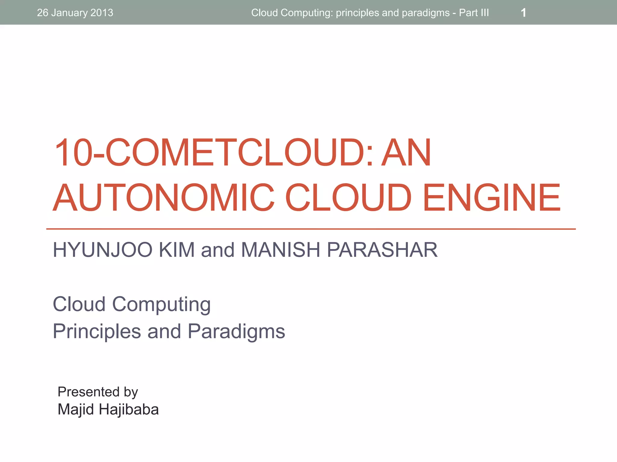 Cloud Computing Principles and Paradigms: 10 comet cloud-an autonomic cloud engine | PPTX