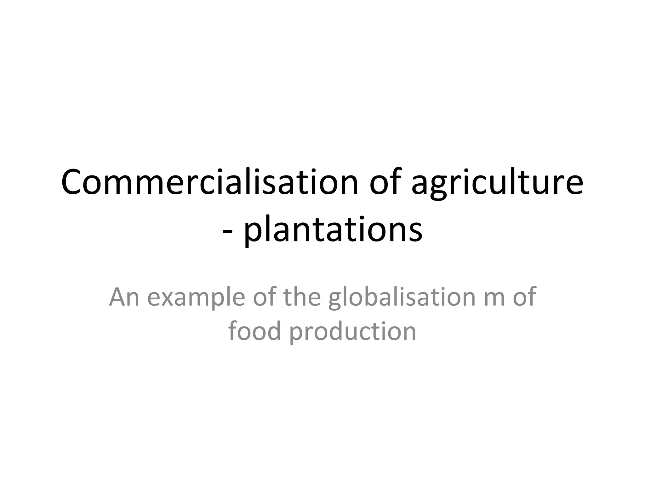 10. commercialisation of agriculture plantations | PPT