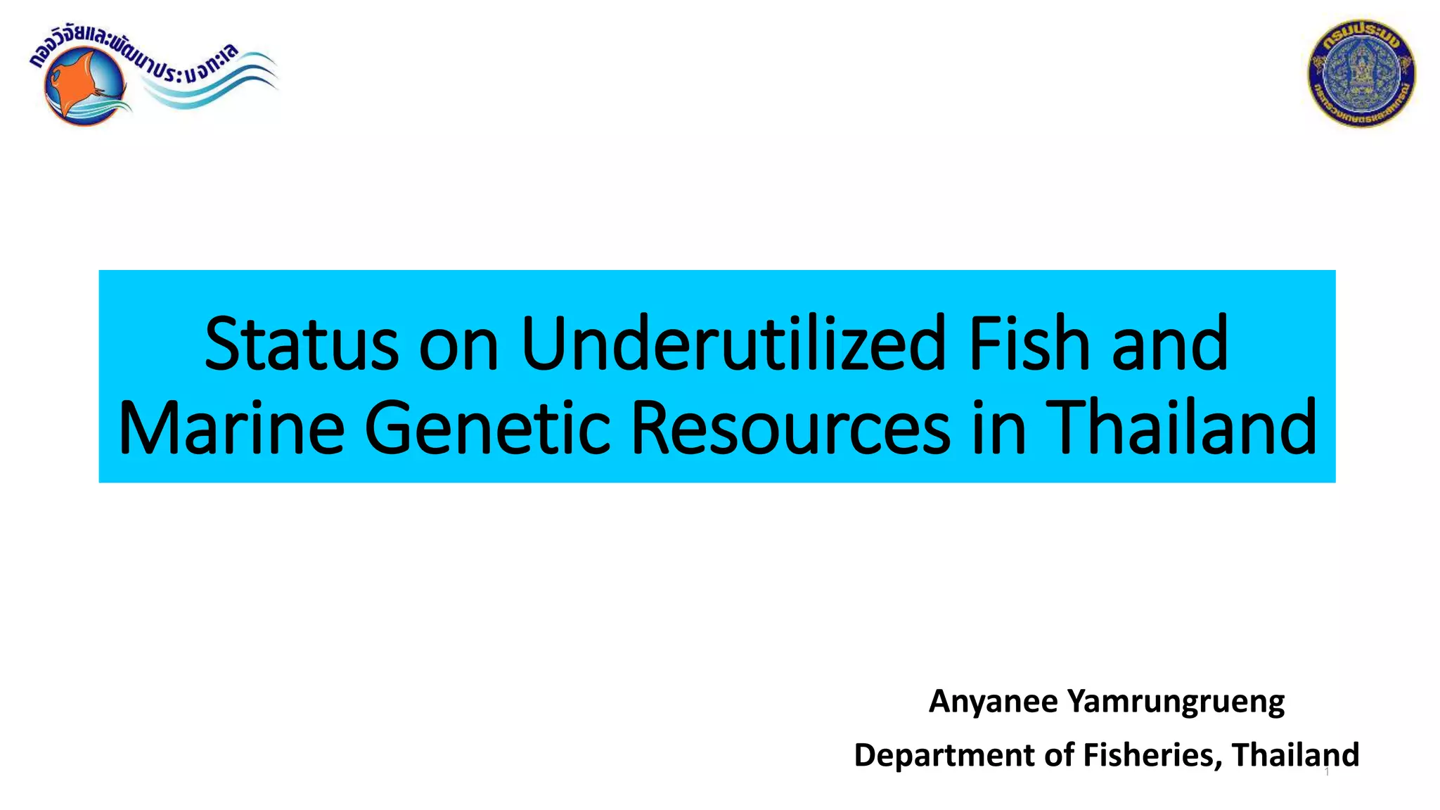 Regional Workshop on Underutilized Fish and Marine Genetic Resources ...