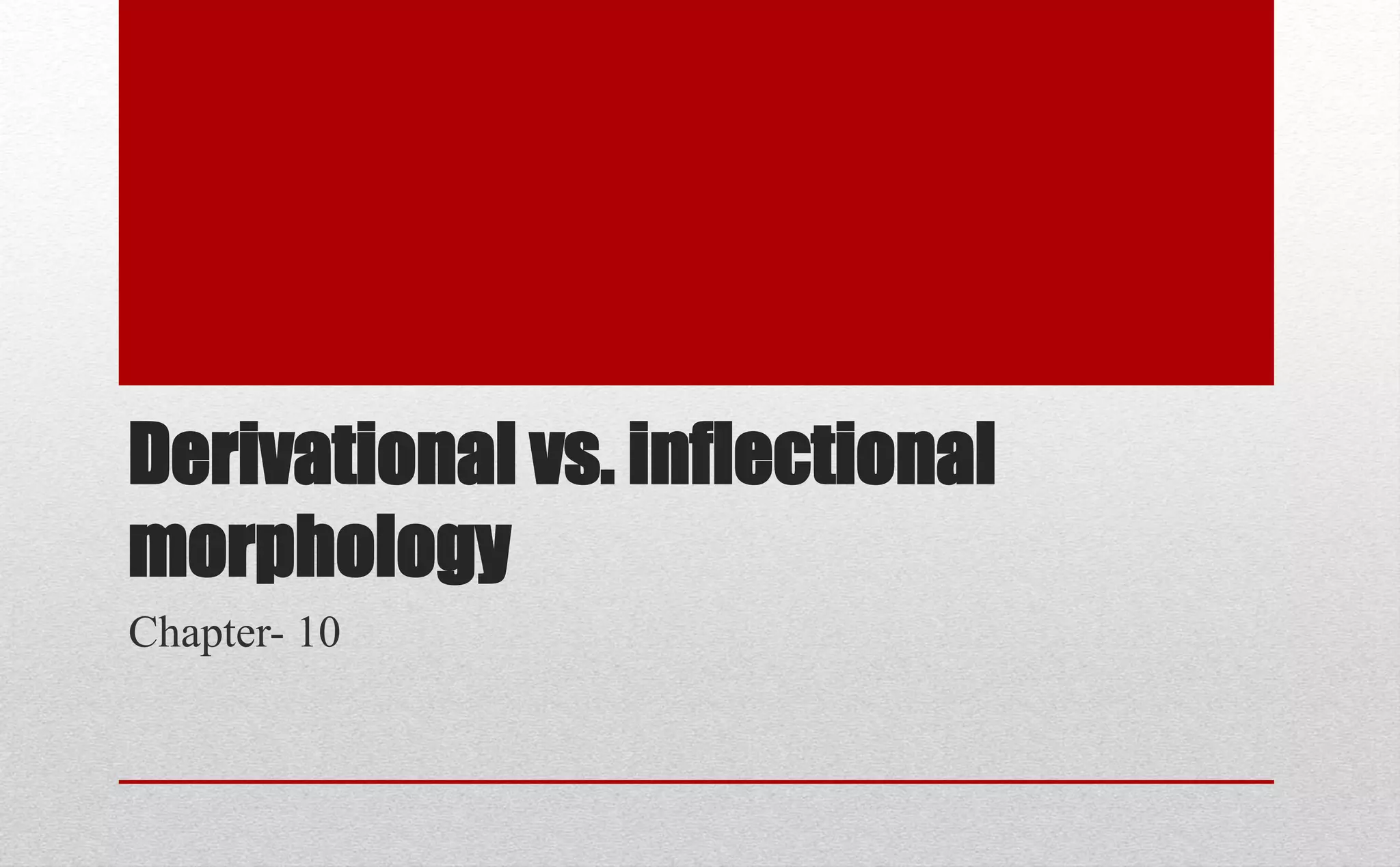 Derivational vs inflectional morphology | PPTX | Geology | Science