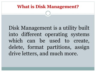 Disk Management (DM) | PPTX