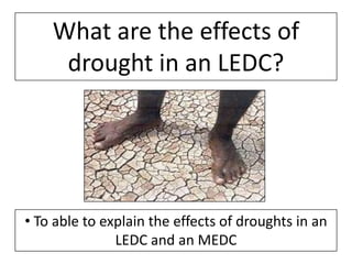 10. effects of drought ledc medc | PPTX