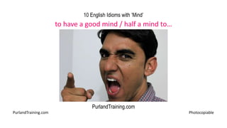 10 English Idioms with Mind | PPTX
