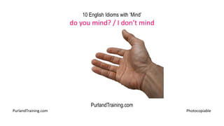 10 English Idioms with Mind | PPTX