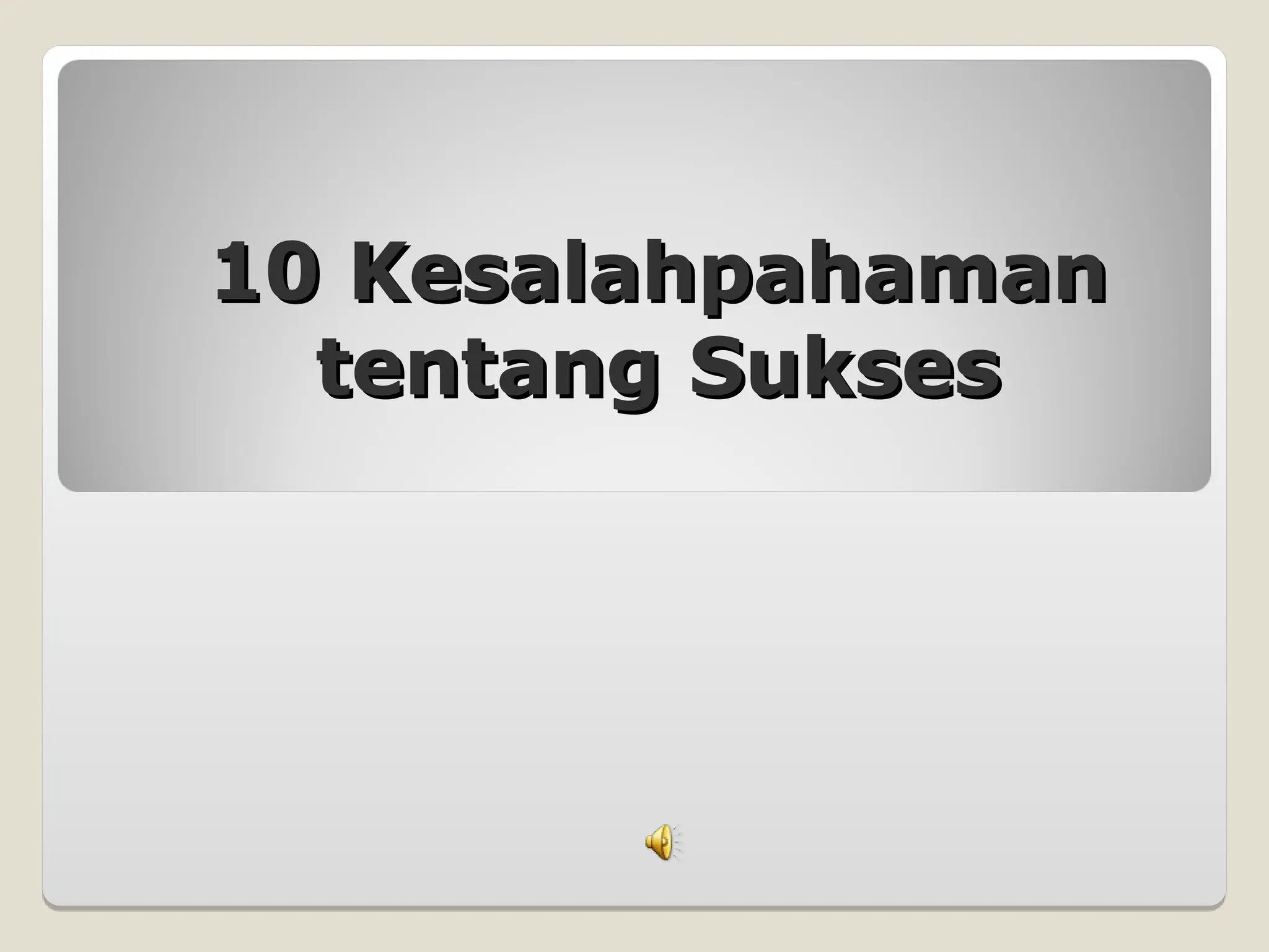10-motivasi-kesalahpahaman-tentang-sukses.ppt