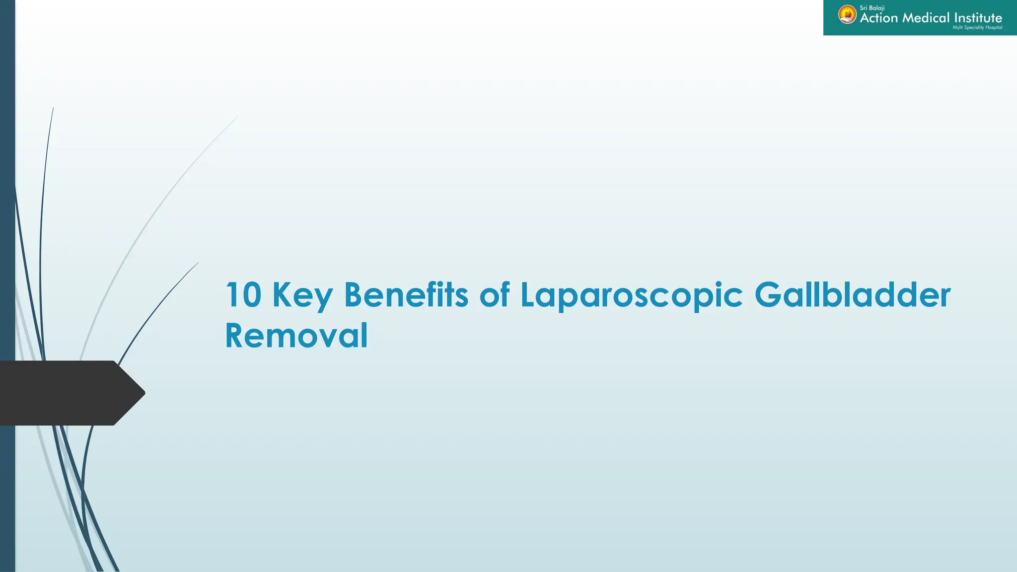 10 Key Benefits of Laparoscopic Gallbladder Removal | PPT