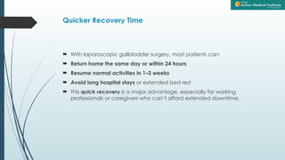 10 Key Benefits of Laparoscopic Gallbladder Removal | PPTX