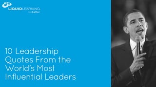 10 Leadership Quotes From the World's Most Influential Leaders | PDF