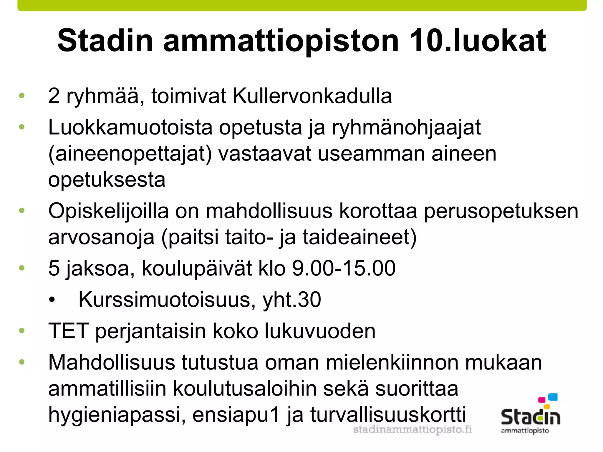 10 luokat – lisäopetus Stadin ammattiopistossa | PPT
