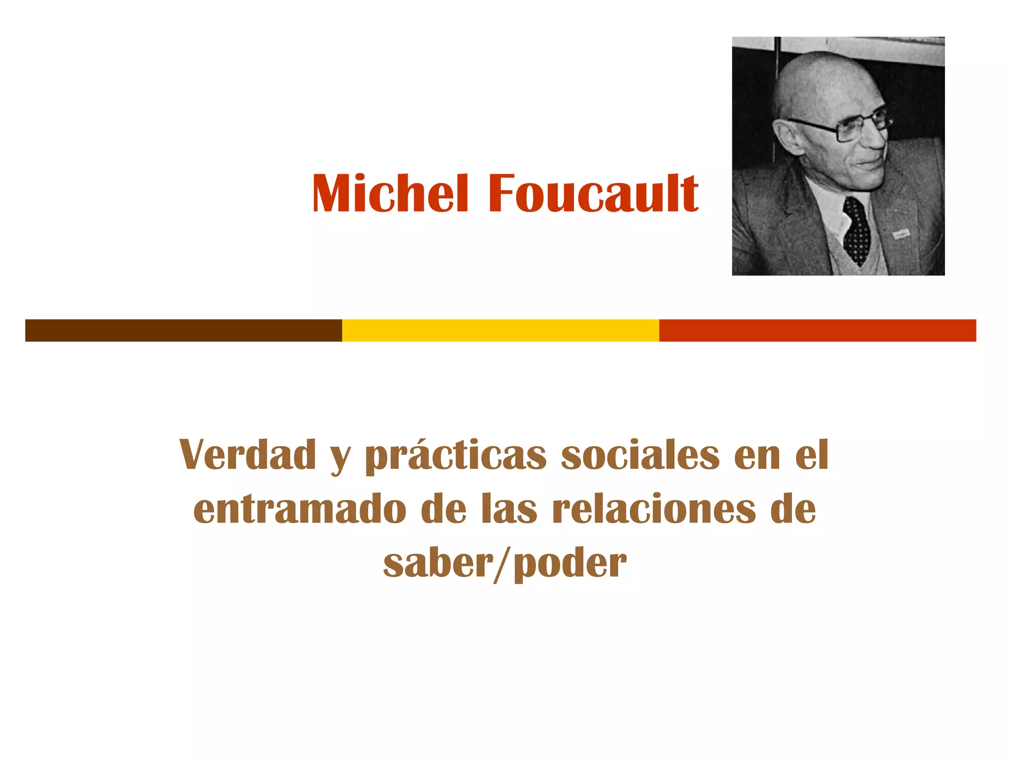Michel Foucault y las Relaciones de Poder | PPT
