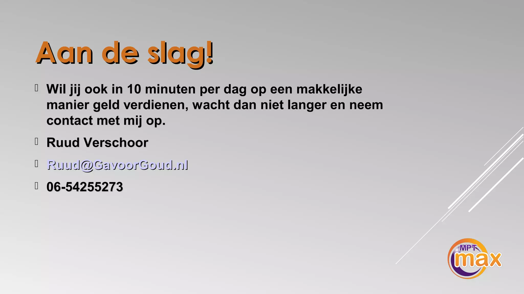 Geld verdienen in 10 minuten per dag, minimale inspanning, maximaal ...