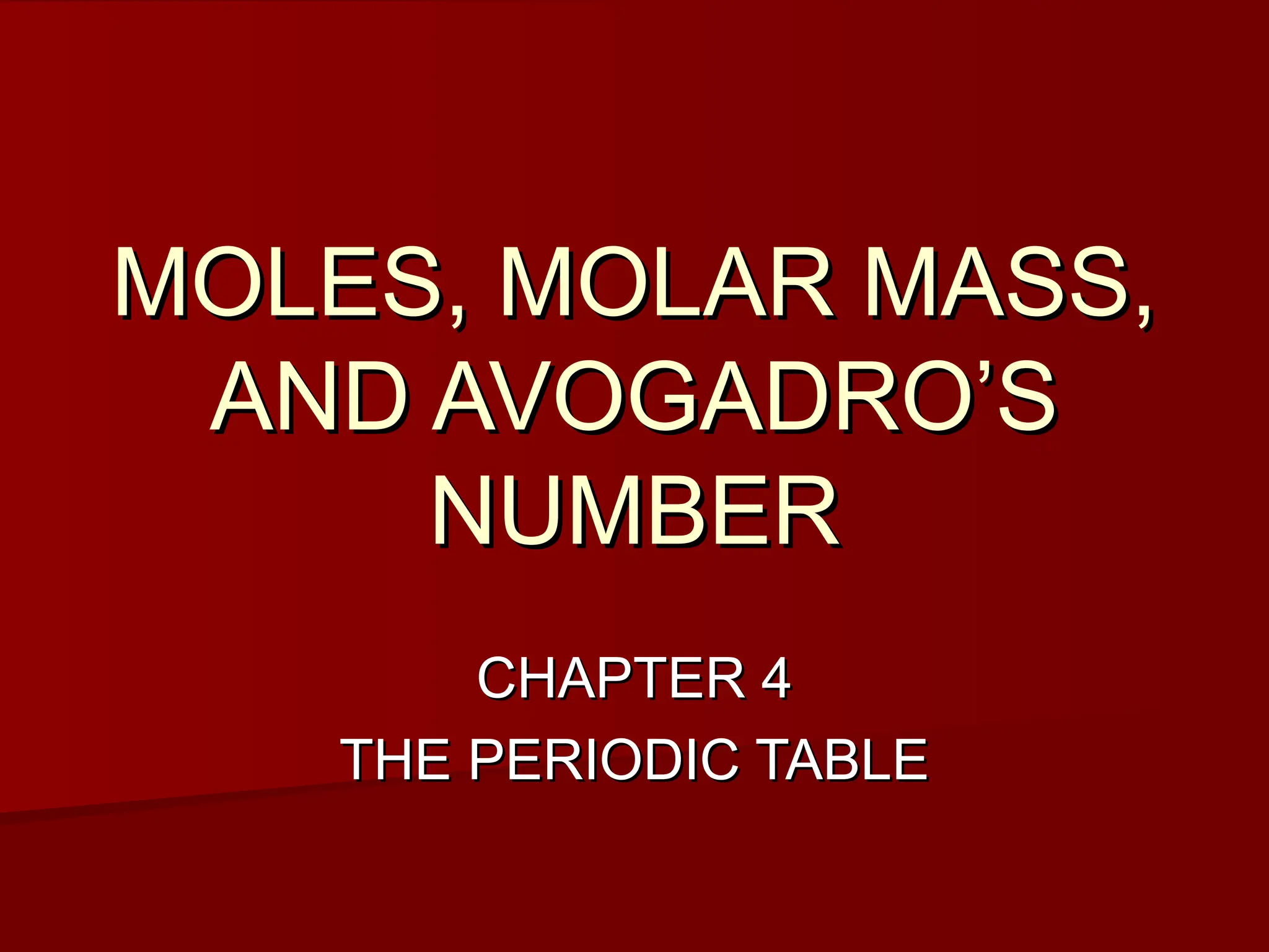 10-MOLES-MOLAR-MASS-AND-AVOGADROS-NUMBER.ppt